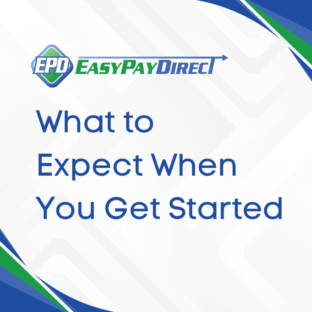 The Easy Pay Direct Process - Easy Pay Direct
